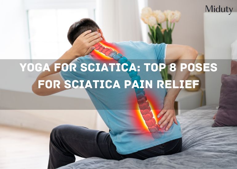Top Yoga Poses For Sciatica